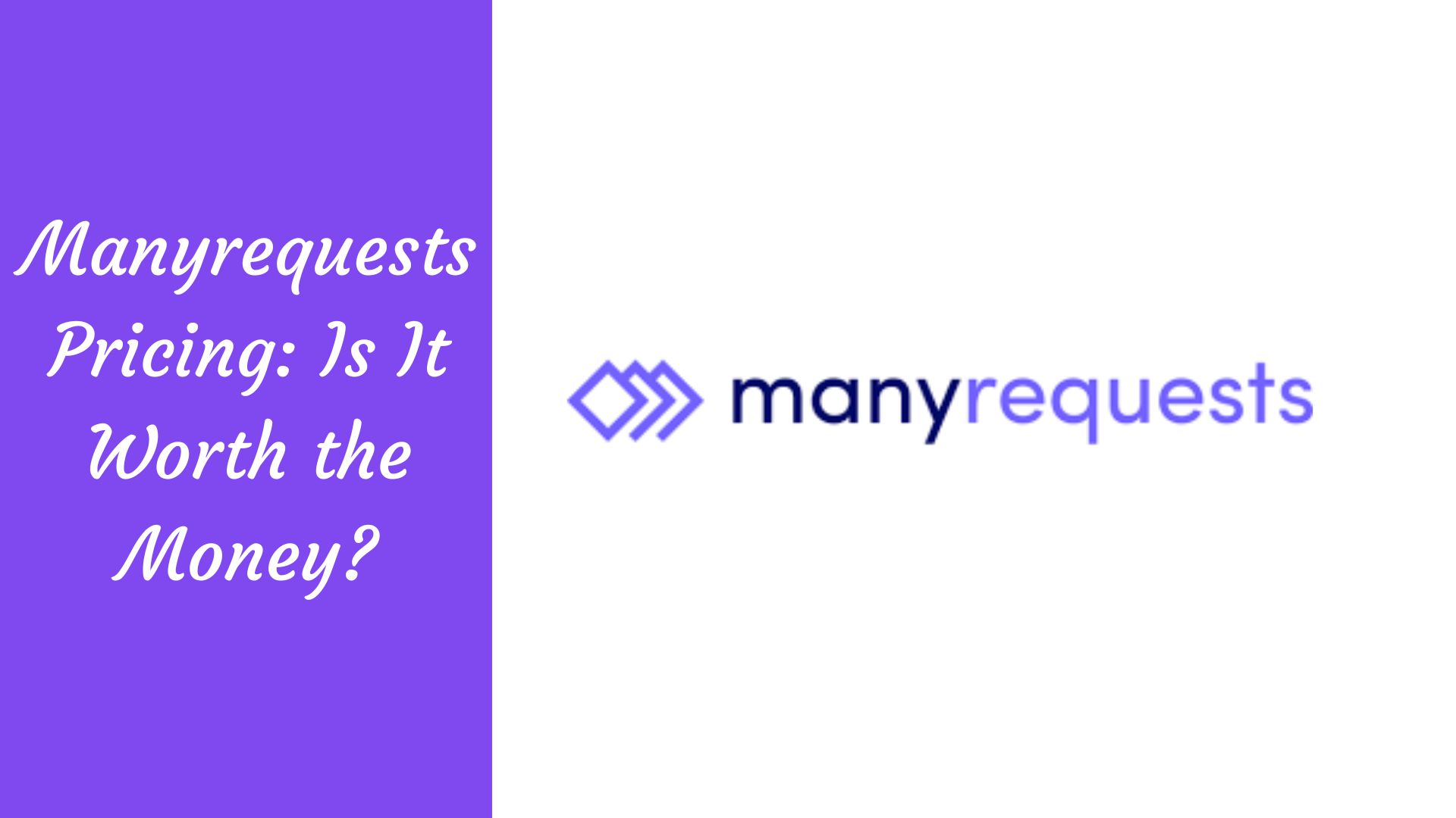 ManyRequests Pricing: Is It Worth the Money?